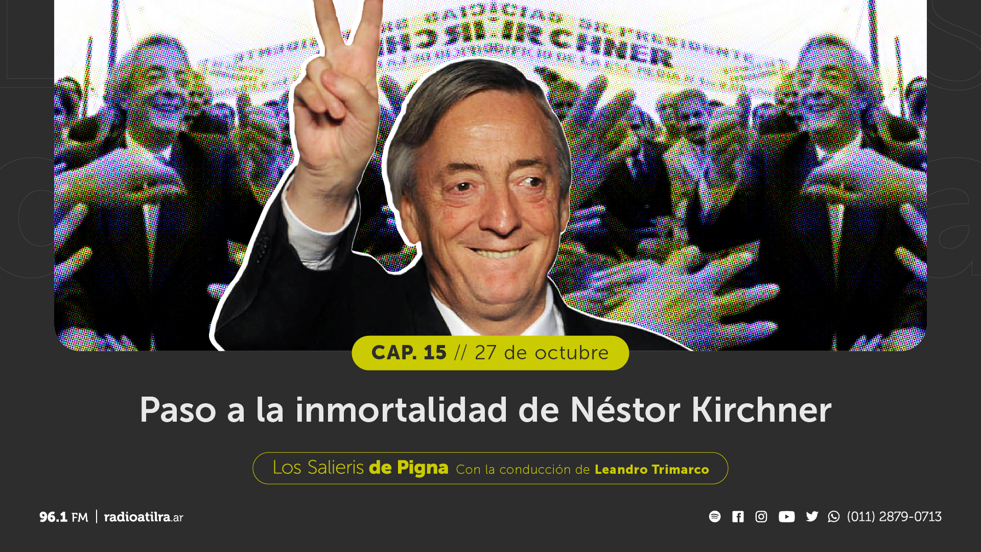 27 de octubre, Paso a la Inmortalidad de Néstor Kirchner - Radio Atilra